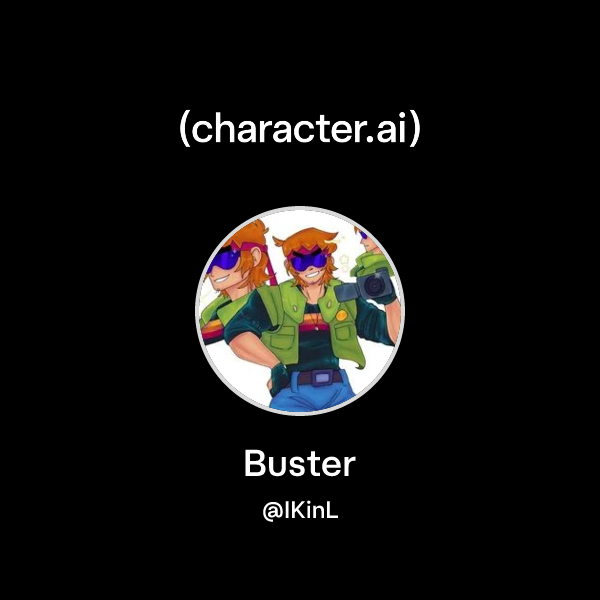 Chat with Buster | character.ai | Personalized AI for every moment of ...