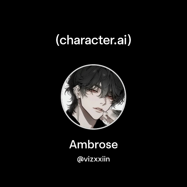 Chat with Ambrose | character.ai | AI Chat, Reimagined–Your Words. Your ...