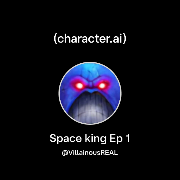 Chat with Space king Ep 1 | character.ai | Personalized AI for every ...