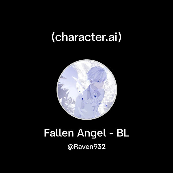 Chat with Fallen Angel - BL | character.ai | Personalized AI for every ...