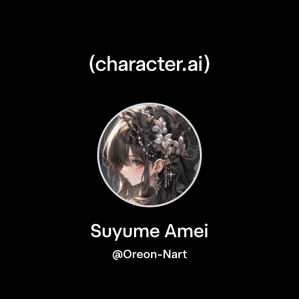 Chat with Suyume Amei | character.ai | Personalized AI for every moment ...
