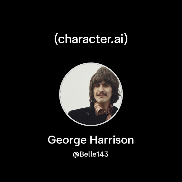 Chat with George Harrison | character.ai | AI Chat, Reimagined–Your ...