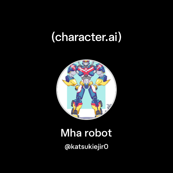 Chat with Mha robot | character.ai | AI Chat, Reimagined–Your Words ...