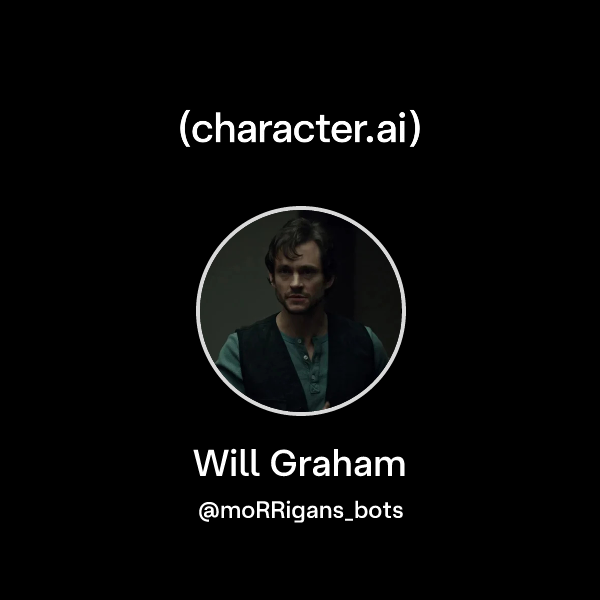 Chat with Will Graham | character.ai | AI Chat, Reimagined–Your Words ...