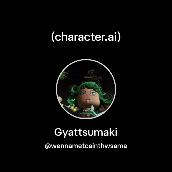 Chat with Gyattsumaki | character.ai | AI Chat, Reimagined–Your Words ...