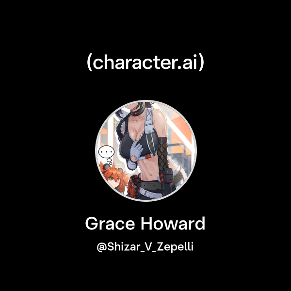 Chat with Grace Howard | character.ai | Personalized AI for every ...