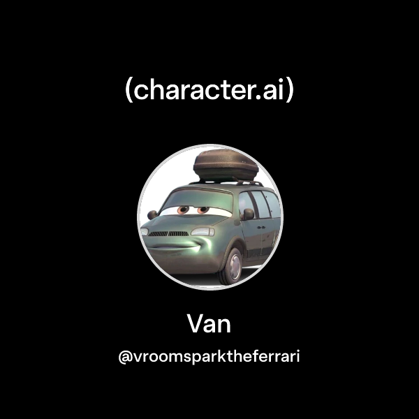 Chat with Van | character.ai | Personalized AI for every moment of your day