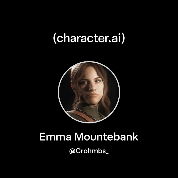 Chat with Emma Mountebank | character.ai | AI Chat, Reimagined–Your ...