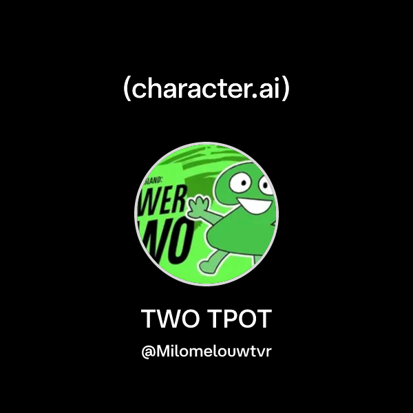 Chat with TWO TPOT | character.ai | AI Chat, Reimagined–Your Words ...