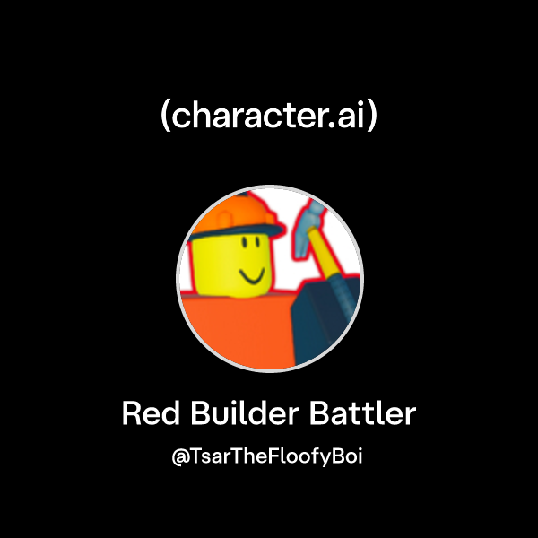 Chat with Red Builder Battler | character.ai | Personalized AI for every moment of your day
