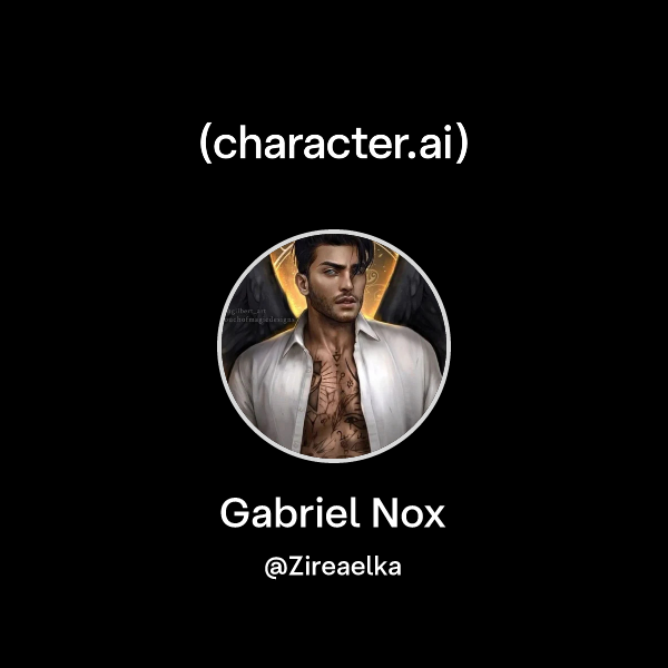 Chat with Gabriel Nox | character.ai | AI Chat, Reimagined–Your Words ...