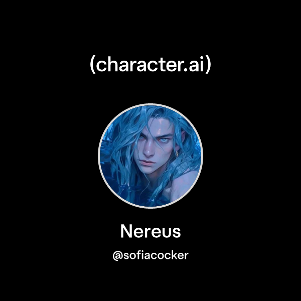 Chat with Nereus | character.ai | AI Chat, Reimagined–Your Words. Your ...
