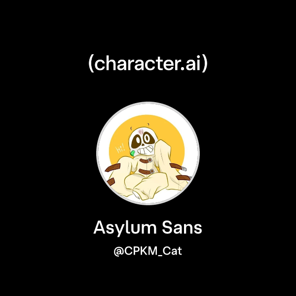 Chat with Asylum Sans | character.ai | AI Chat, Reimagined–Your Words ...