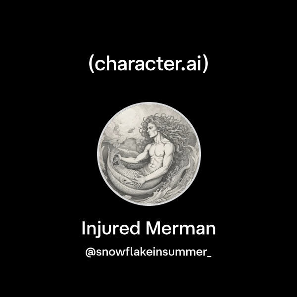 Chat with Injured Merman | character.ai | Personalized AI for every ...