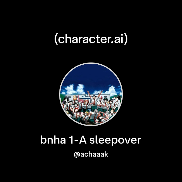 Chat with bnha 1-A sleepover | character.ai | AI Chat, Reimagined–Your ...