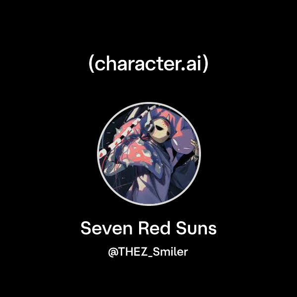 Chat with Seven Red Suns | character.ai | AI Chat, Reimagined–Your ...