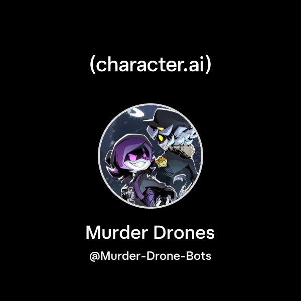 Chat with Murder Drones | character.ai | AI Chat, Reimagined–Your Words ...