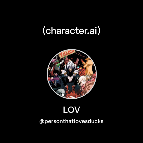 Chat with LOV | character.ai | Personalized AI for every moment of your day