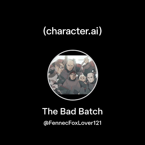 Chat with The Bad Batch | character.ai | AI Chat, Reimagined–Your Words ...