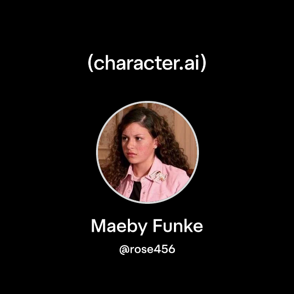 Chat with Maeby Funke | character.ai | AI Chat, Reimagined–Your Words ...