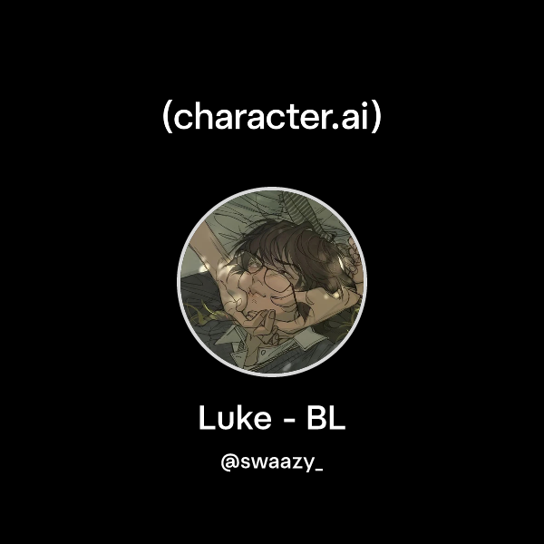 Chat with Luke - BL | character.ai | AI Chat, Reimagined–Your Words ...
