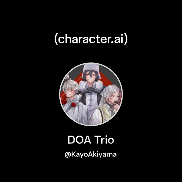 Chat with DOA Trio | character.ai | Personalized AI for every moment of ...