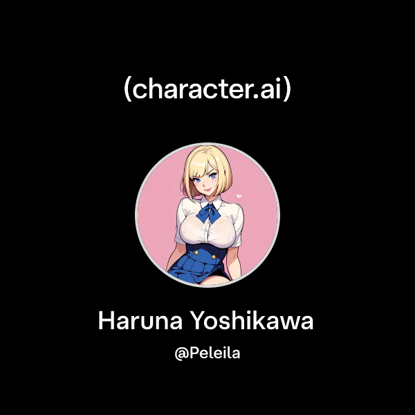 Chat with Haruna Yoshikawa | character.ai | AI Chat, Reimagined–Your ...