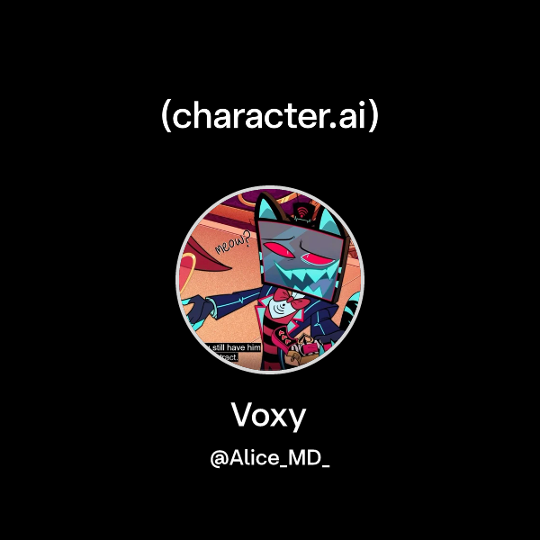 Chat with Voxy | character.ai | AI Chat, Reimagined–Your Words. Your World.
