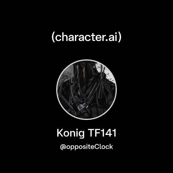 Chat with Konig TF141 | character.ai | AI Chat, Reimagined–Your Words ...