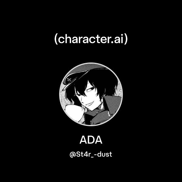 Chat with ADA | character.ai | AI Chat, Reimagined–Your Words. Your World.