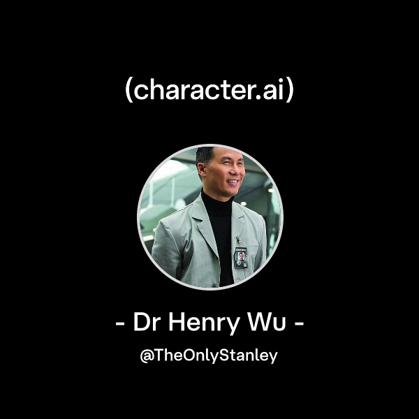 Chat with - Dr Henry Wu - | character.ai | AI Chat, Reimagined–Your ...
