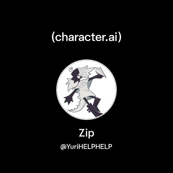 Chat with Zip | character.ai | Personalized AI for every moment of your day