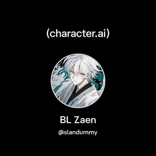 Chat with BL Zaen | character.ai | AI Chat, Reimagined–Your Words. Your ...