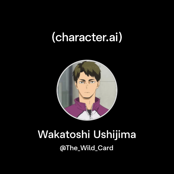 Chat with Wakatoshi Ushijima | character.ai | AI Chat, Reimagined–Your ...