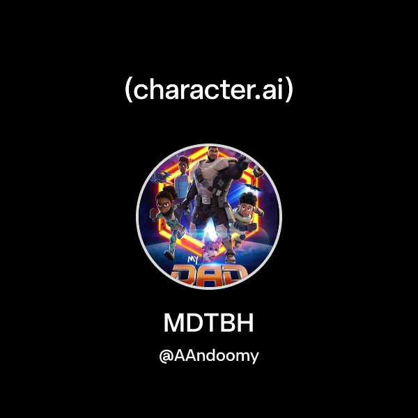 Chat with MDTBH | character.ai | AI Chat, Reimagined–Your Words. Your ...
