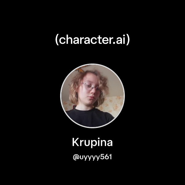Chat with Krupina | character.ai | AI Chat, Reimagined–Your Words. Your World.