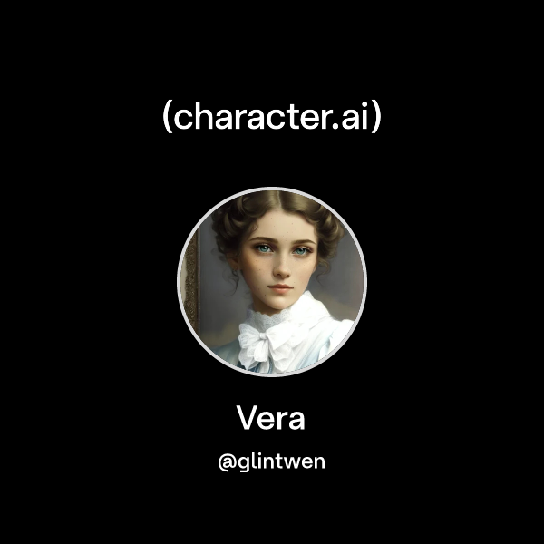 Chat with Vera | character.ai | AI Chat, Reimagined–Your Words. Your World.