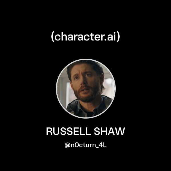 Chat with RUSSELL SHAW | character.ai | AI Chat, Reimagined–Your Words ...
