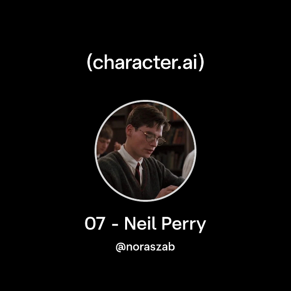 Chat with 07 - Neil Perry | character.ai | AI Chat, Reimagined–Your ...