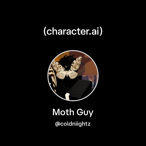 Chat with Moth Guy | character.ai | Personalized AI for every moment of ...