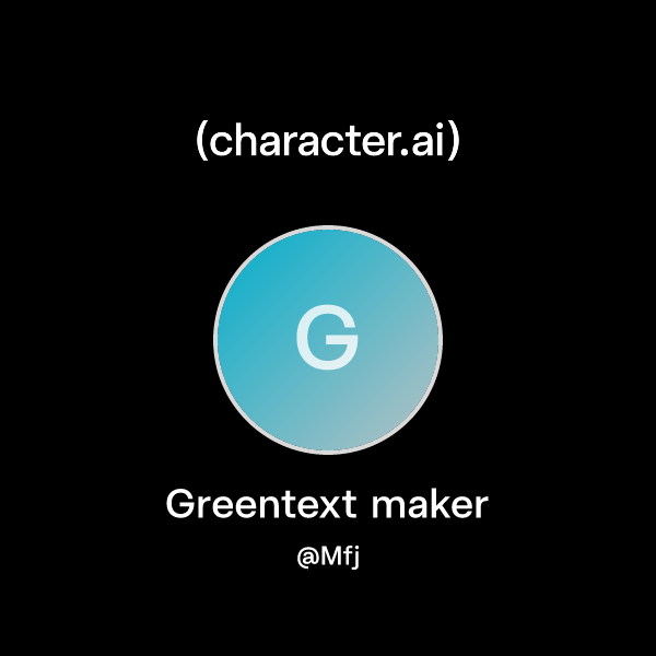 Chat with Greentext maker | character.ai | AI Chat, Reimagined–Your ...