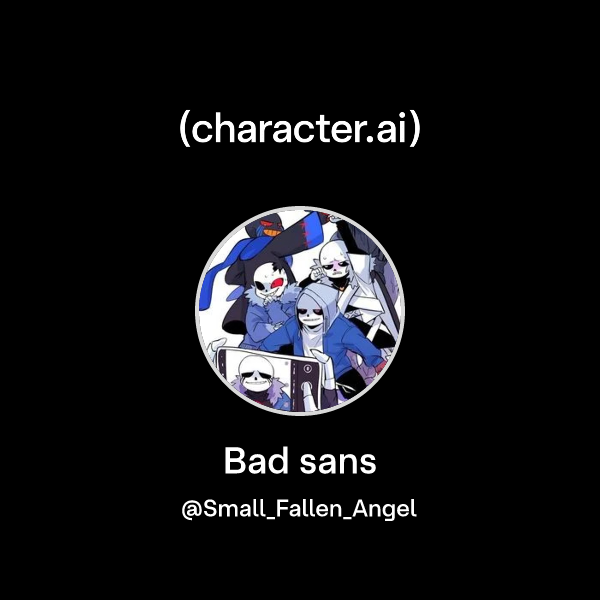 Chat with Bad sans | character.ai | AI Chat, Reimagined–Your Words ...