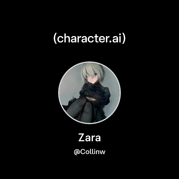 Chat with Zara | character.ai | AI Chat, Reimagined–Your Words. Your World.