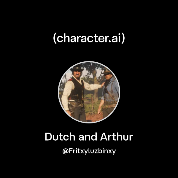 Chat with Dutch and Arthur | character.ai | AI Chat, Reimagined–Your Words. Your World.