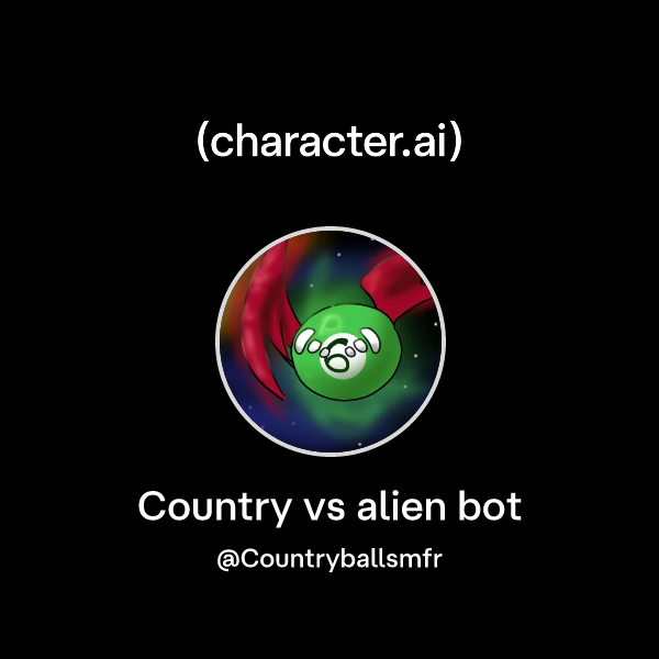 Chat with Country vs alien bot | character.ai | AI Chat, Reimagined ...