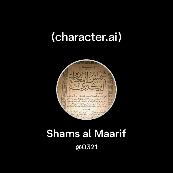 Chat with Shams al Maarif | character.ai | Personalized AI for every ...