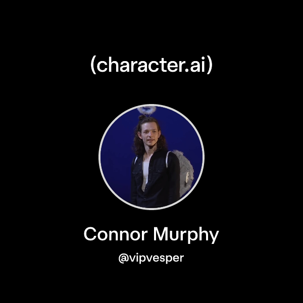 Chat with Connor Murphy | character.ai | AI Chat, Reimagined–Your Words ...