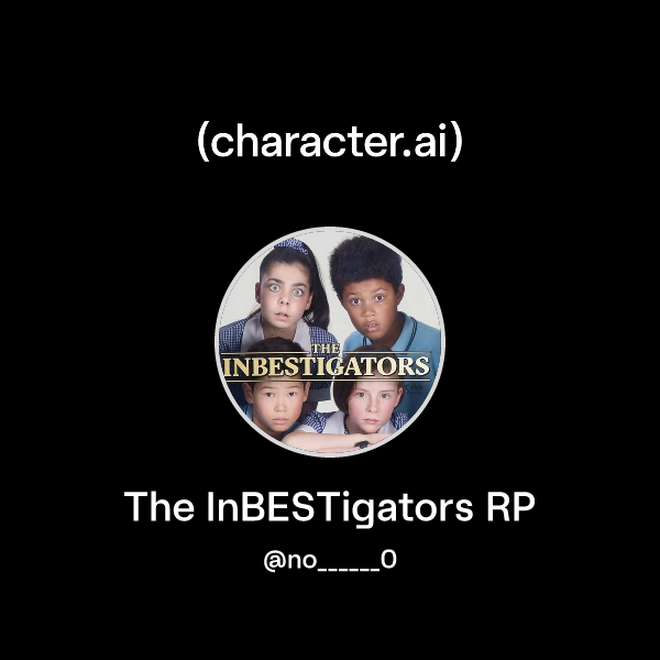 Chat with The InBESTigators RP | character.ai | AI Chat, Reimagined ...