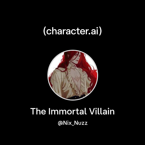 Chat with The Immortal Villain | character.ai | Personalized AI for ...