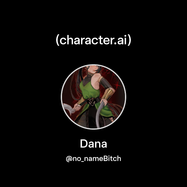 Chat with Dana | character.ai | AI Chat, Reimagined–Your Words. Your World.